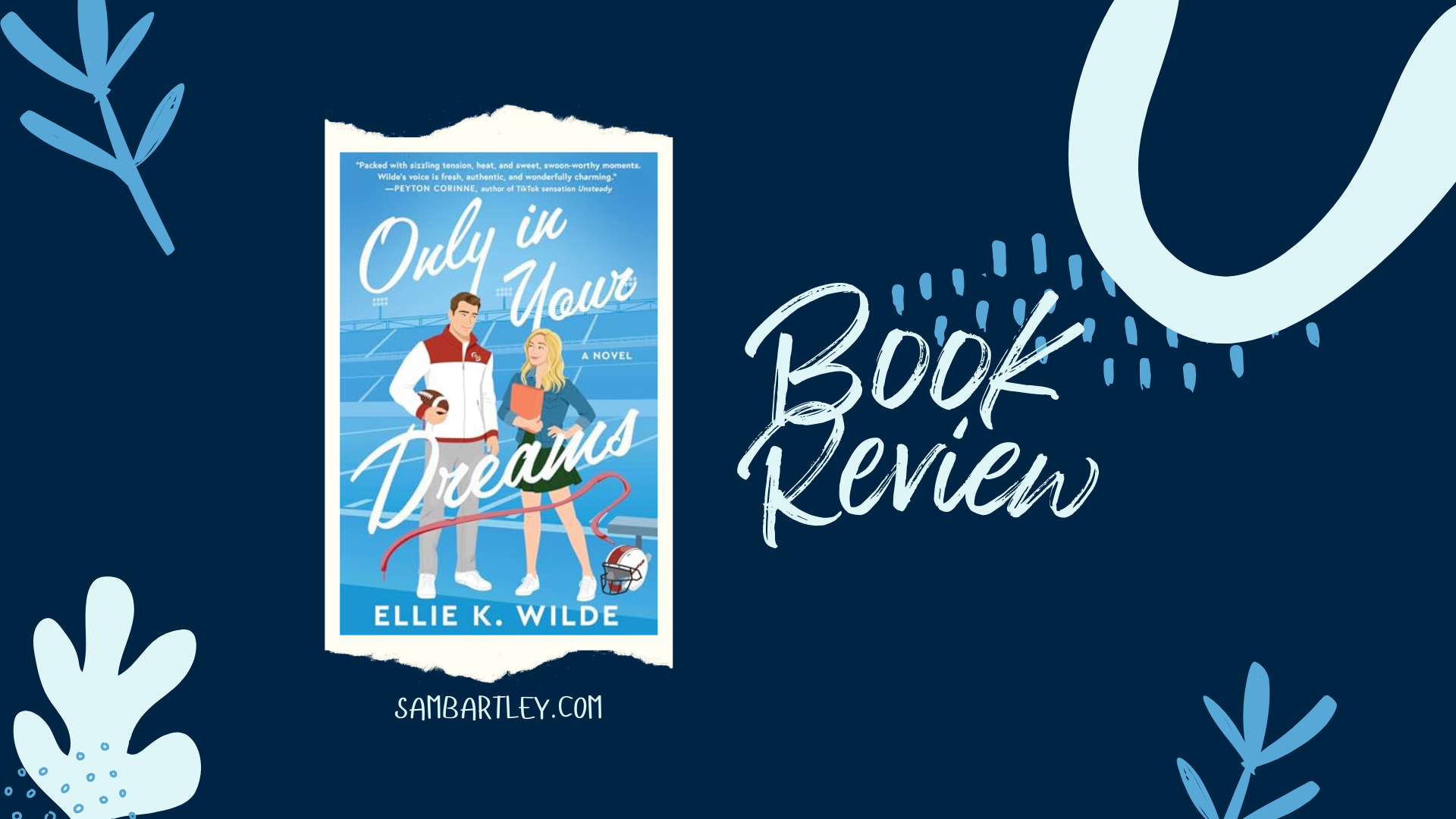 Book Review - Only In Your Dreams - Sam Bartley Designs
